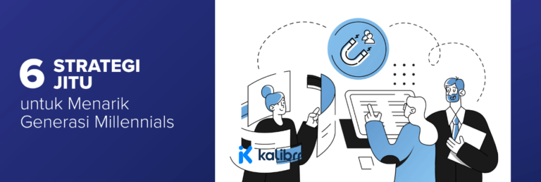 6 Strategi Jitu untuk Menarik Generasi Millennials