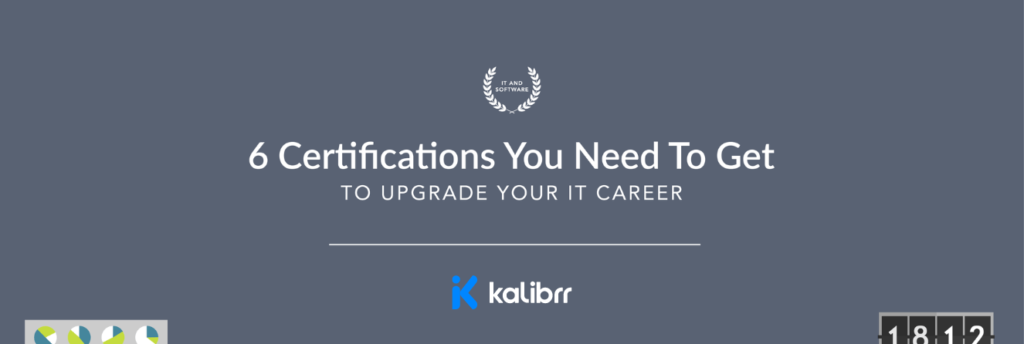 6 Certifications You Need To Get to Upgrade Your IT Career
