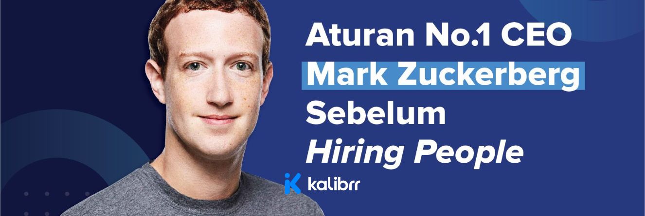 Aturan No.1 CEO Mark Zuckerberg Sebelum “Hiring People”