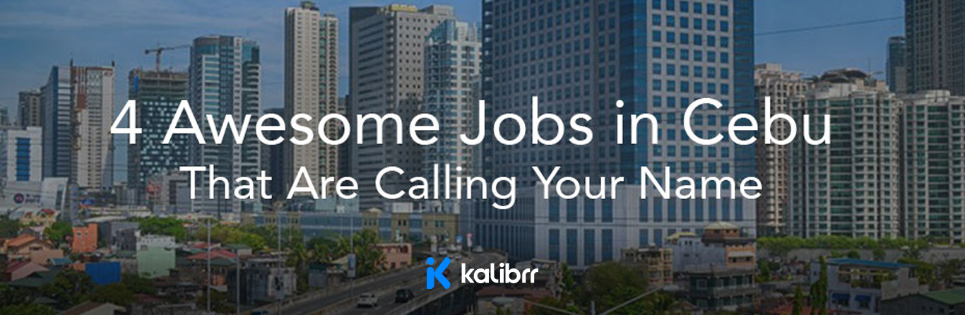4 Awesome Jobs in Cebu That Are Calling Your Name