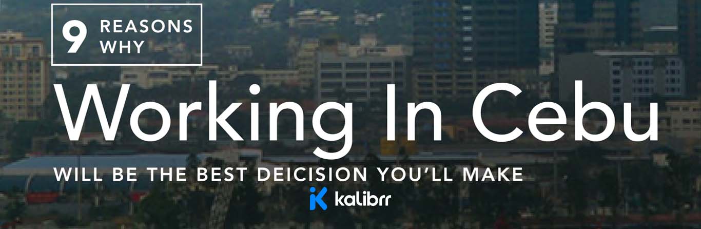 9 Reasons Why Working In Cebu Will Be The Best Decision You'll Make