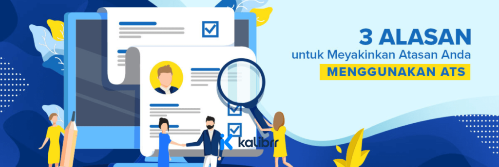 3 Alasan untuk Meyakinkan Atasan Anda Agar Menggunakan ATS