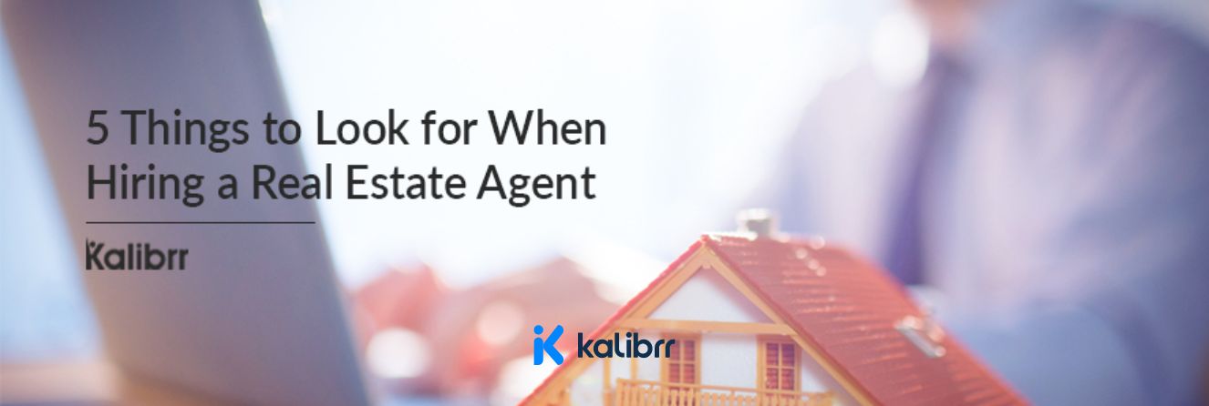 5 Things to Look for When Hiring a Real Estate Agent