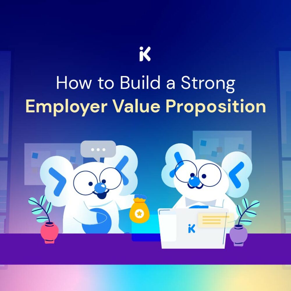 How to Build a Strong Employer Value Proposition