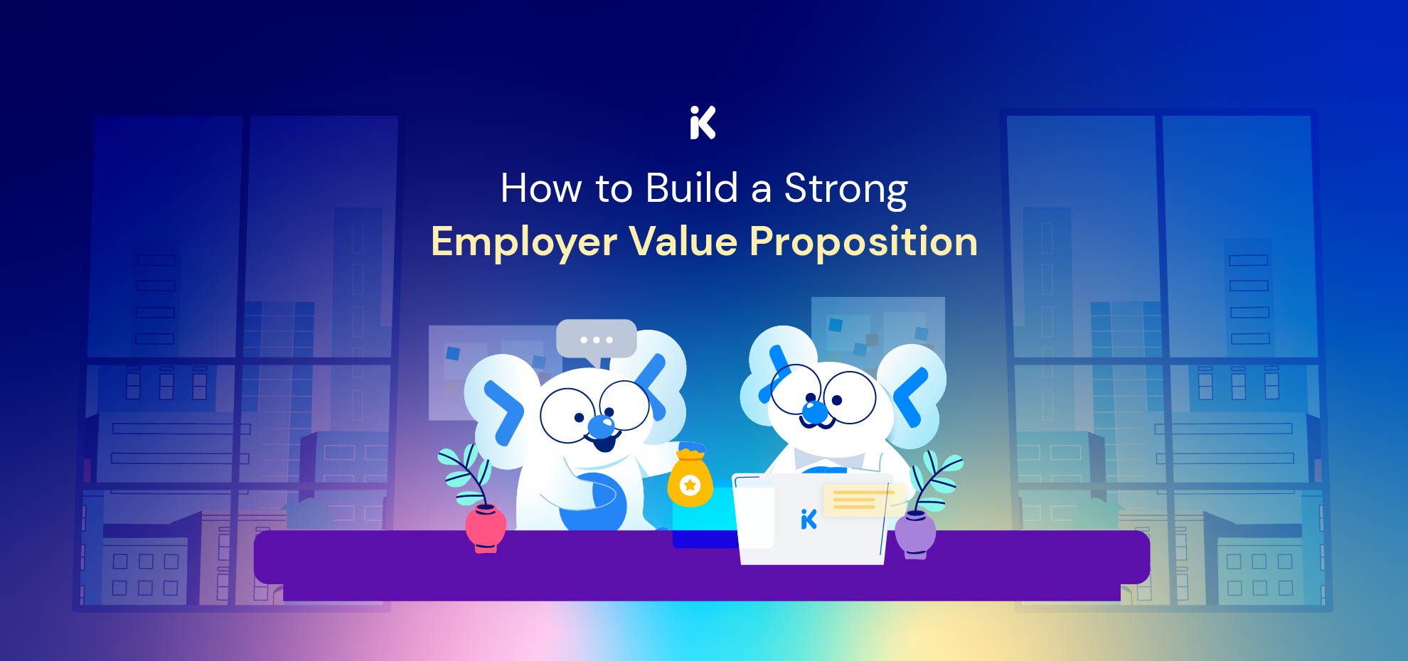 How to Build a Strong Employer Value Proposition