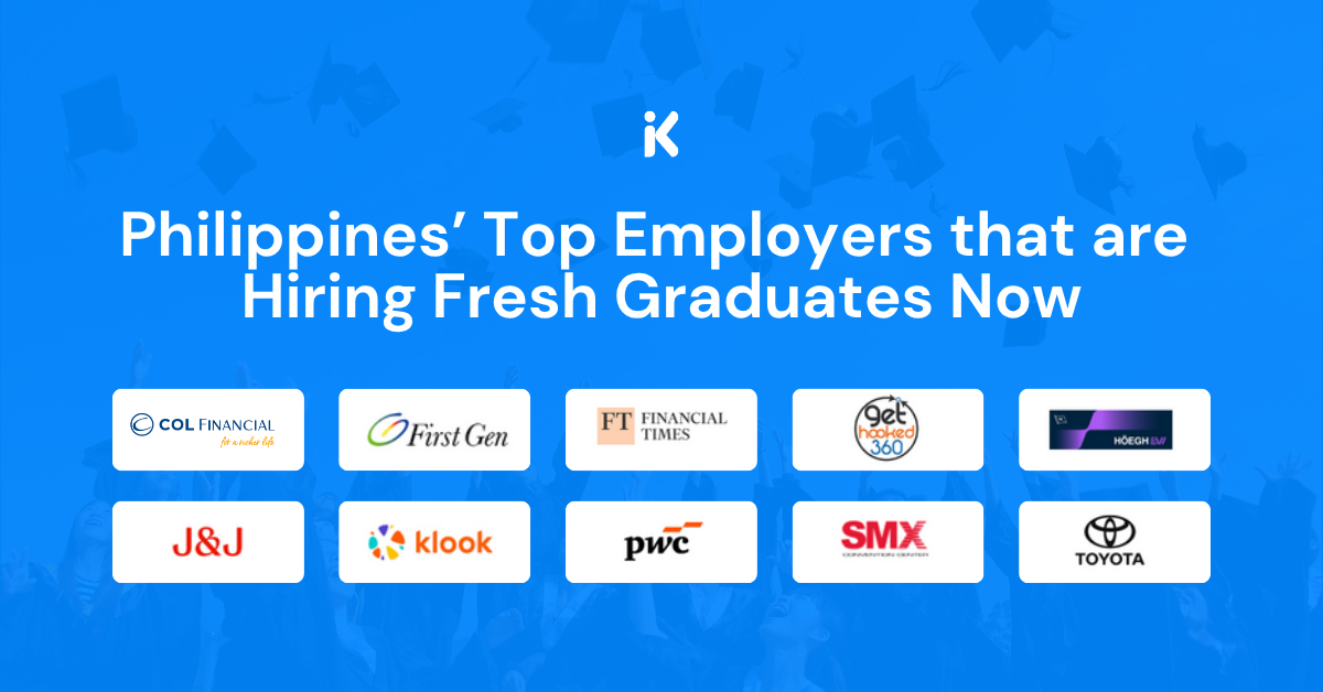 Philippines’ Top Employers That Are Hiring Fresh Graduates Now